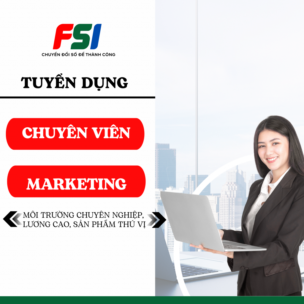 [HN] CHUYÊN VIÊN MARKETING - Công ty FSI